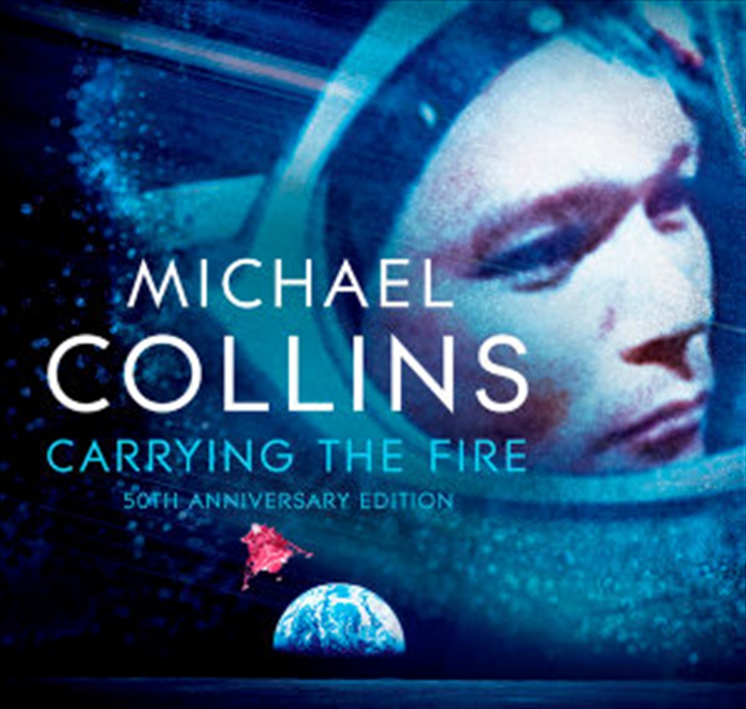 Buy Carrying The Fire by Michael Collins, Audio Books | Sanity