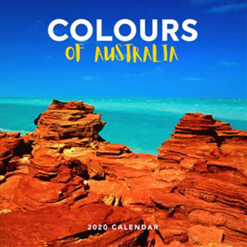 Buy Colours of Australia - 2020 Wall Calendar Online | Sanity