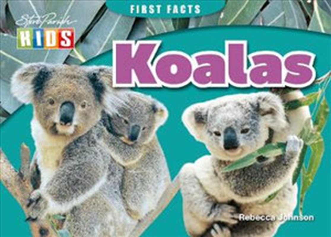 Buy Steve Parish First Facts Story Book: Koalas by Steve Parish, Books ...