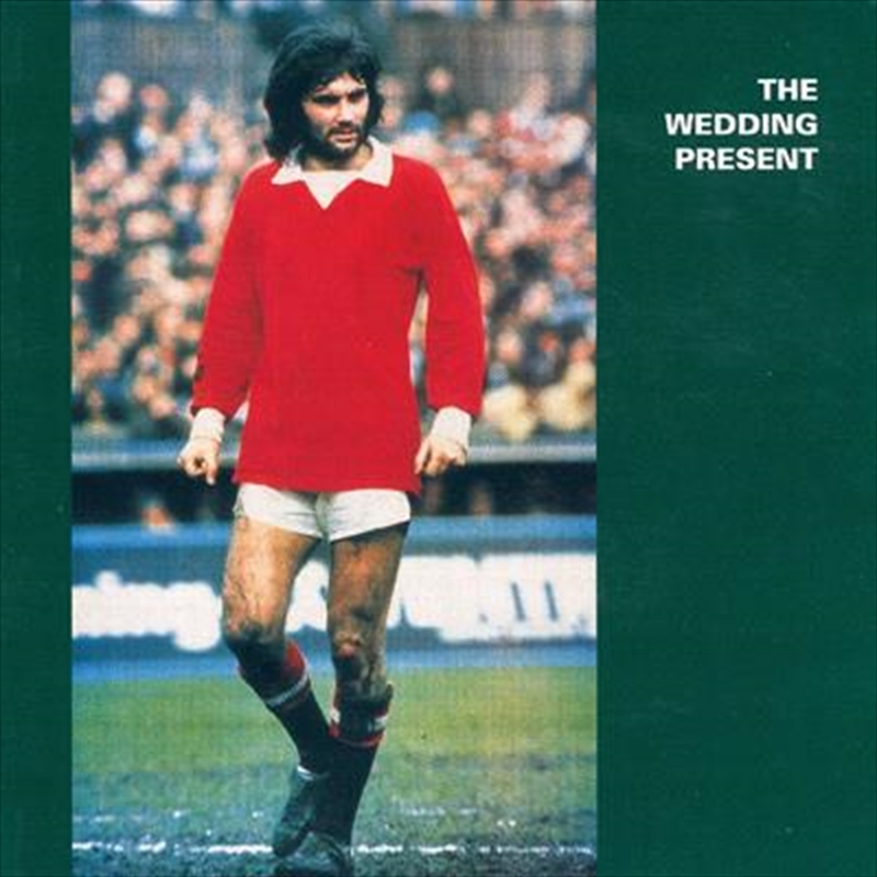 Buy Wedding Present George Best - Limited Edition Vinyl | Sanity