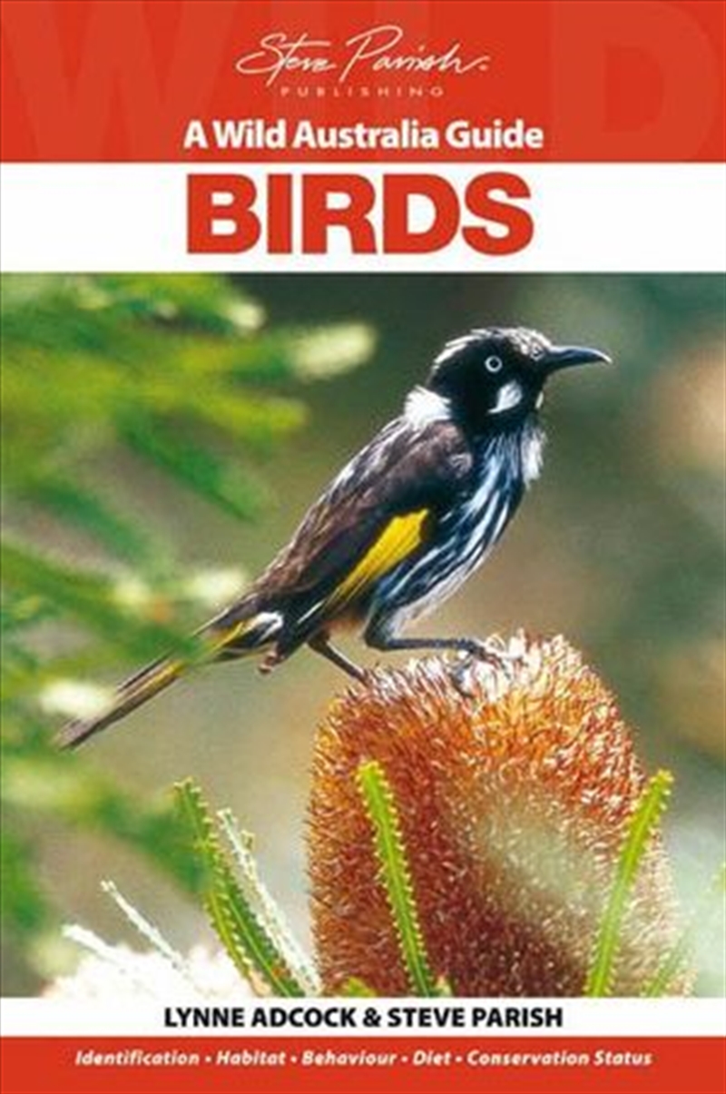 Steve Parish, Lynne Adcock - Steve Parish Wild Australia Guide: Birds ...