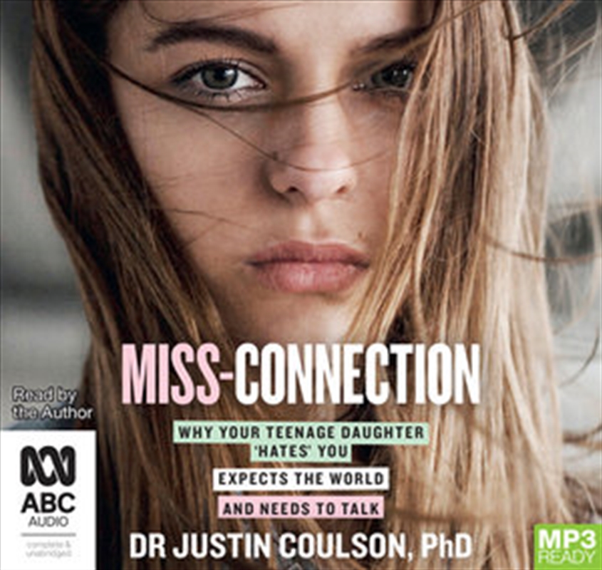 Buy Miss-Connection : Why Your Teenage Daughter Hates You, Expects the ...