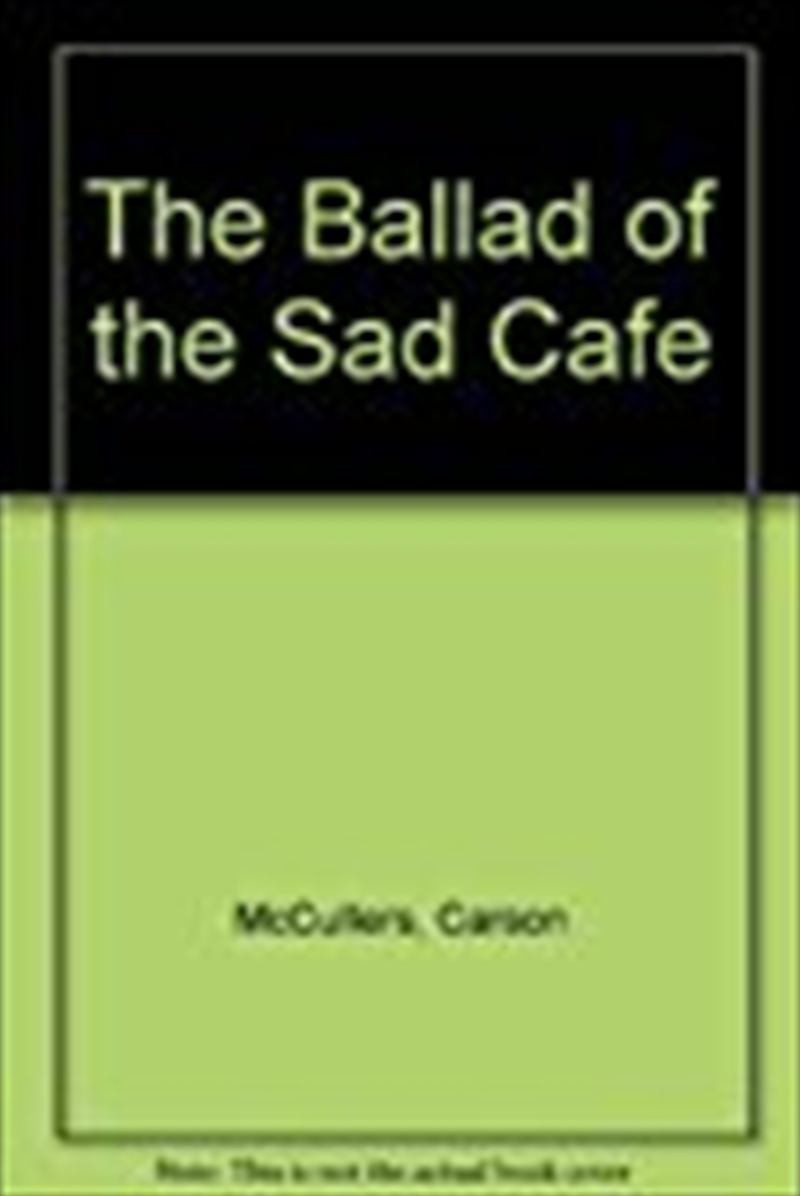 Buy The Ballad Of The Sad Cafe Online | Sanity