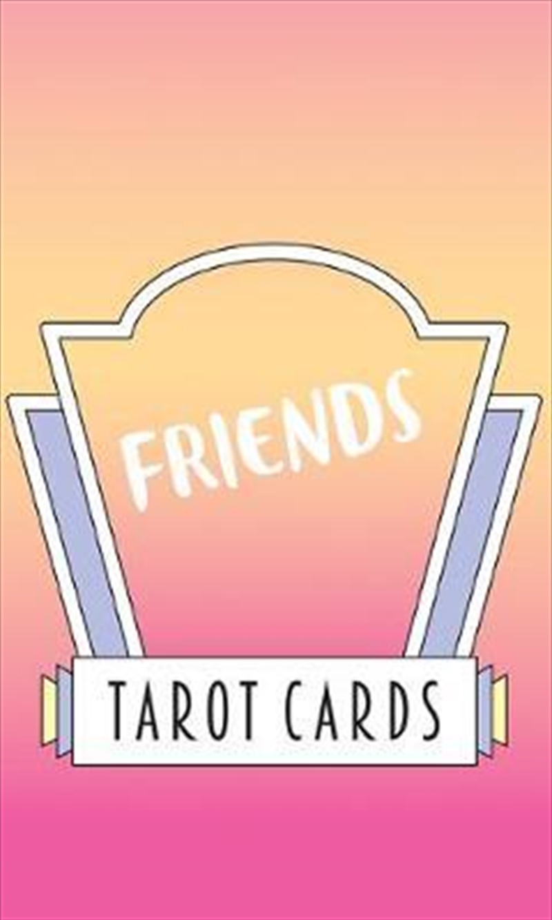 Buy Friends Tarot Cards, Card Game | Sanity