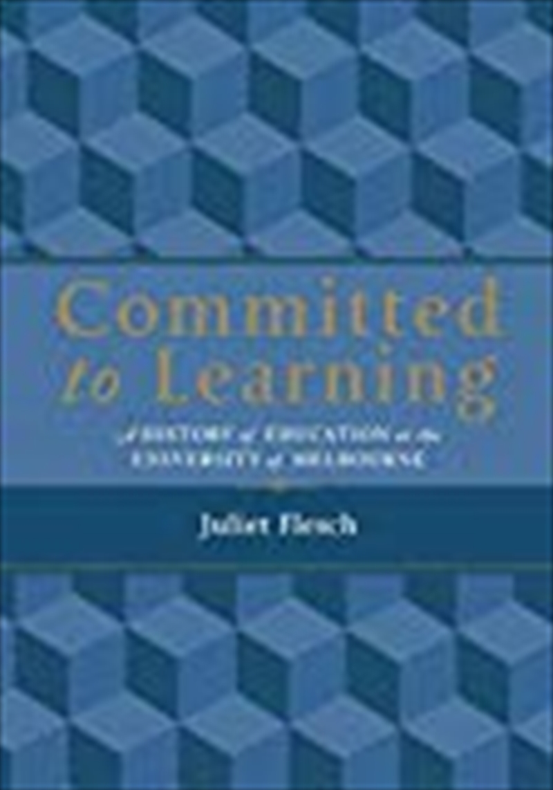 Buy Committed To Learning: A History Of Education At The University Of ...
