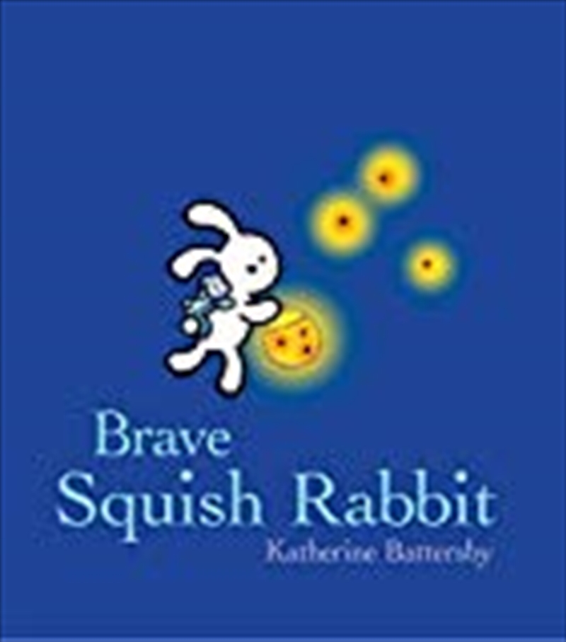 Katherine Battersby - Brave Squish Rabbit - 9780702249433 | Sanity