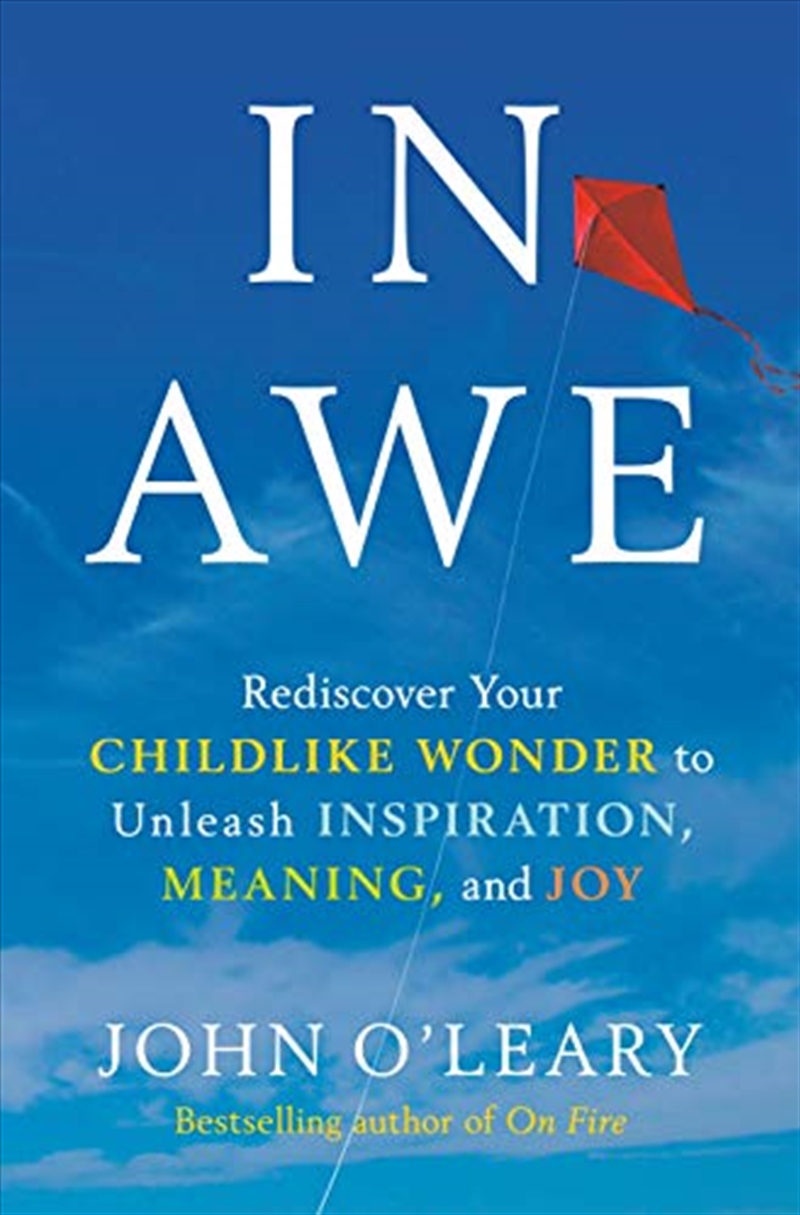 Buy In Awe: Rediscover Your Childlike Wonder To Unleash Inspiration ...
