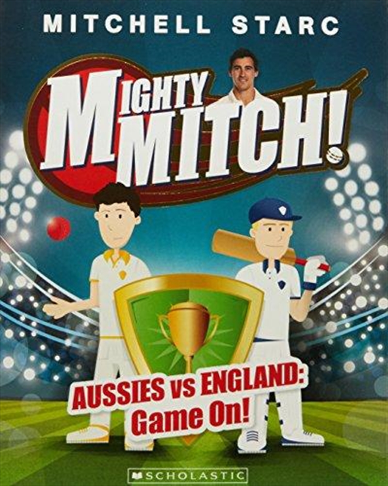 Buy Mighty Mitch! #1: Aussies vs England: Game On! by Mitchell Starc ...