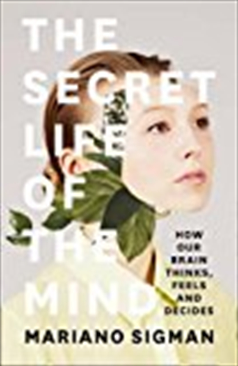 Buy Secret Life Of The Mind by Mariano Sigman, Books | Sanity