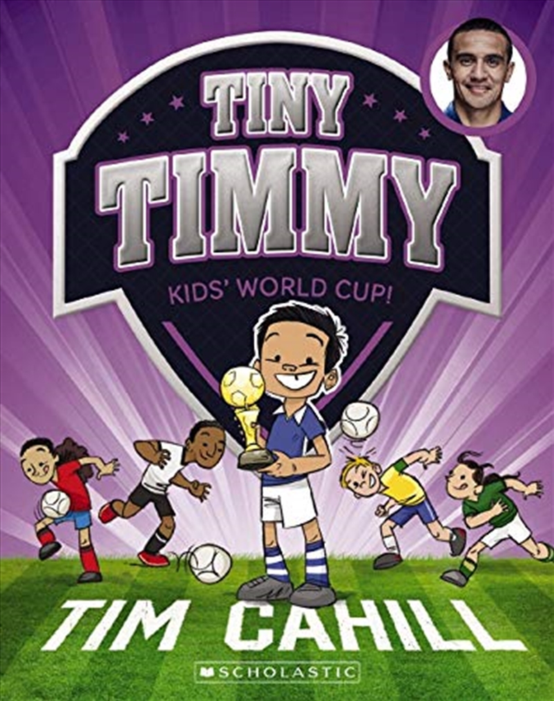 Buy Tiny Timmy #4: Kids' World Cup! by Tim Cahill, Books | Sanity