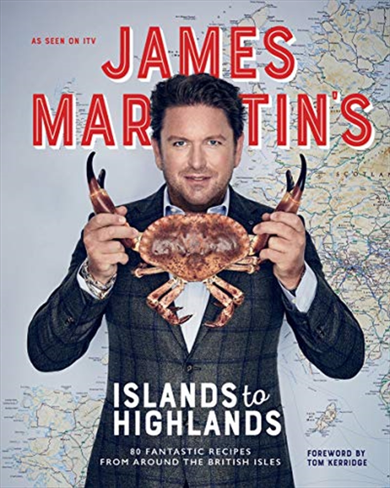 Buy James Martins Islands To Highlands- James Martin, Books | Sanity