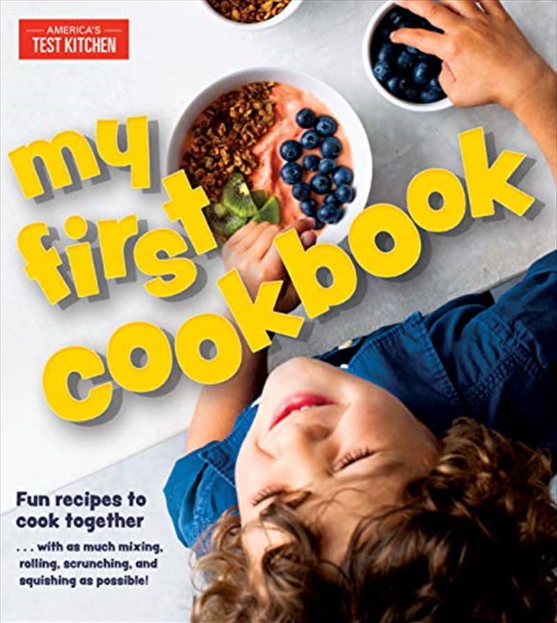 Buy My First Cookbook: Fun Recipes To Cook Together- Americas Test ...