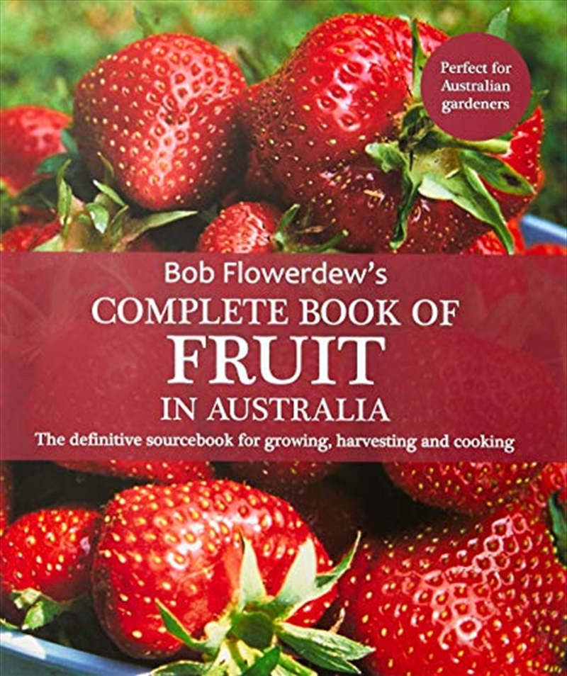 Buy Complete Book Of Fruit In Australia by Bob Flowerdew, Books | Sanity