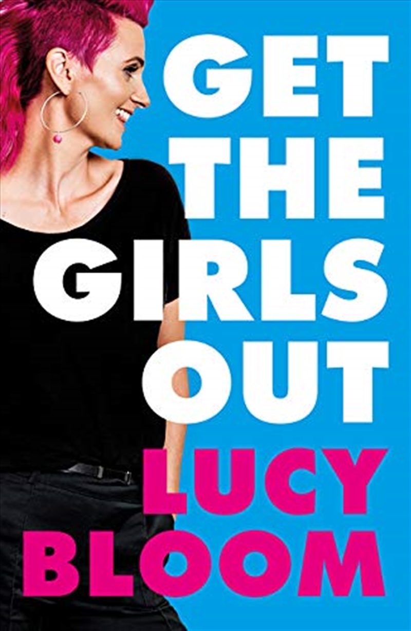 Buy Get The Girls Out by Lucy Bloom, Books | Sanity
