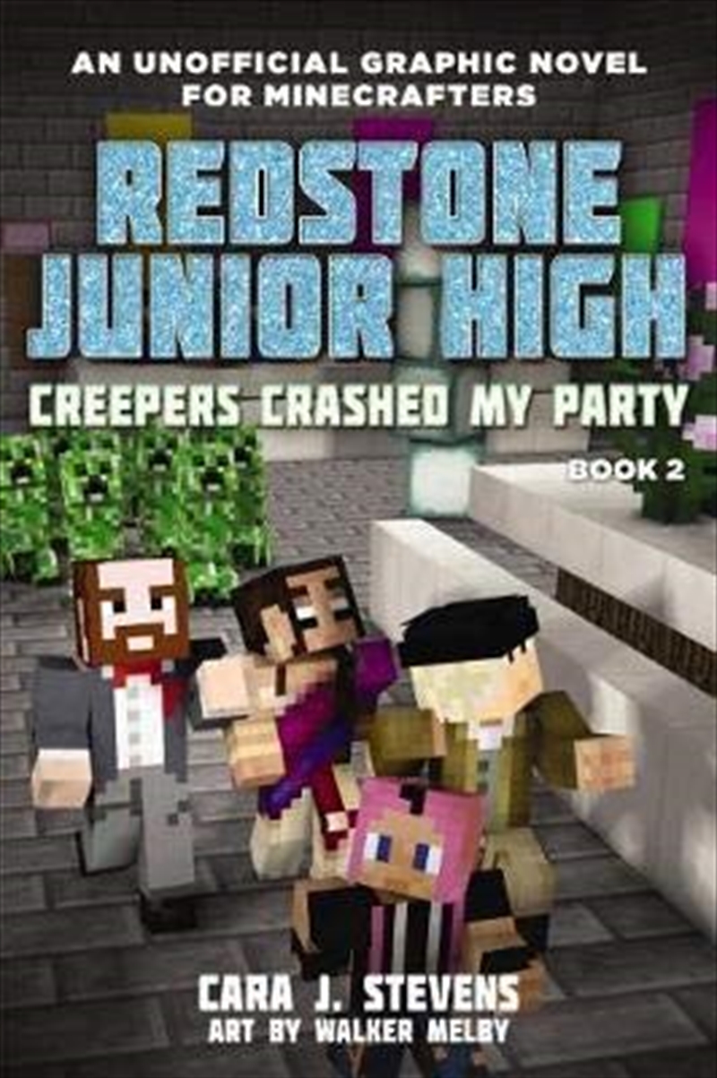 Buy Redstone Junior High No 2: Creepers Crashed My Party by Cara ...