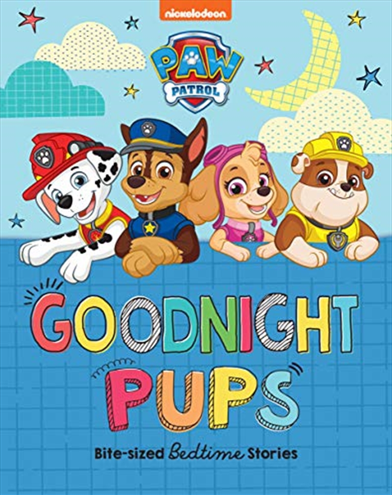 Buy PAW Patrol Goodnight, Pups Treasury by Paw Patrol, Books | Sanity