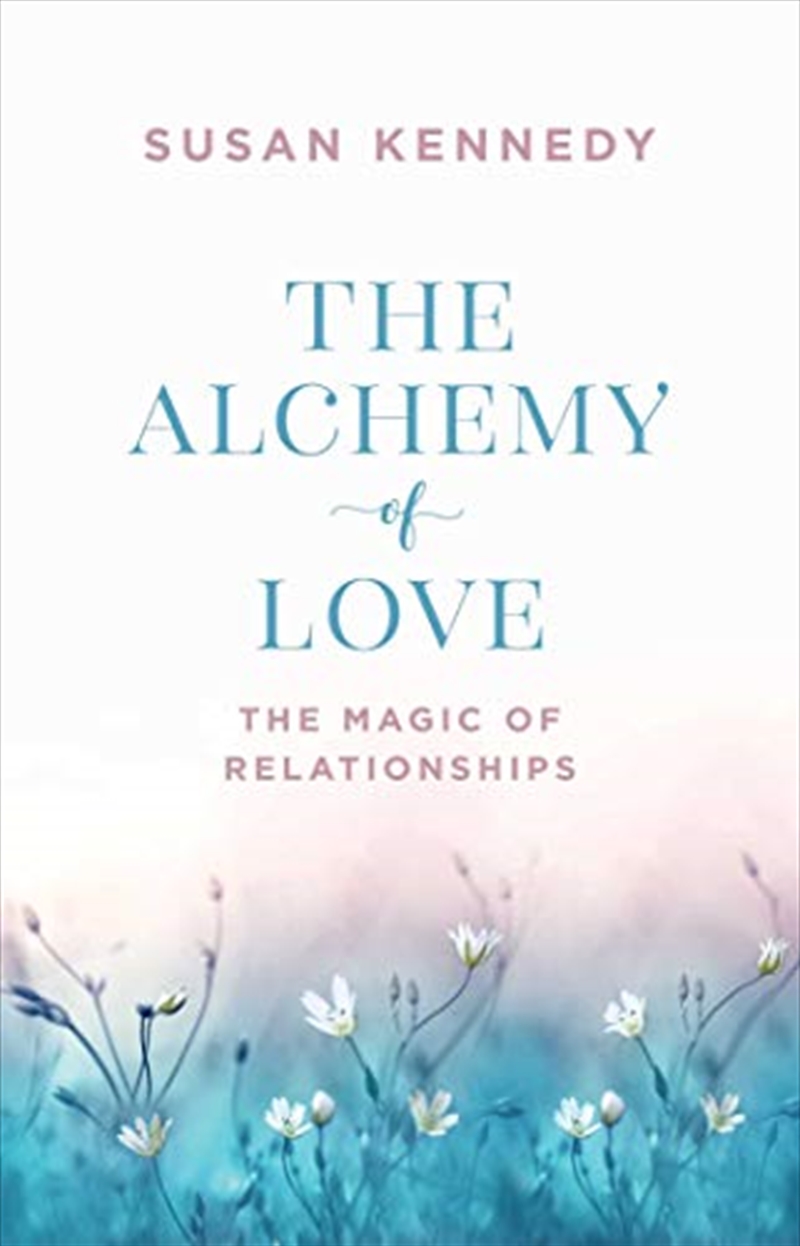Buy Alchemy Of Love by Susan Kennedy in Books | Sanity