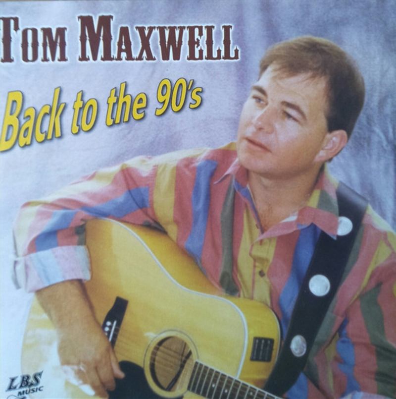 Buy Tom Maxwell - Back To The 90s on CD | On Sale Now With Fast Shipping