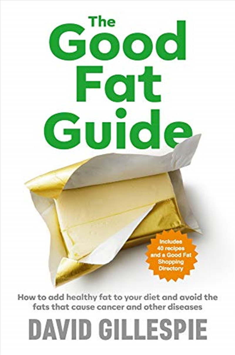 Buy Good Fat Guide by David Gillespie, Books | Sanity