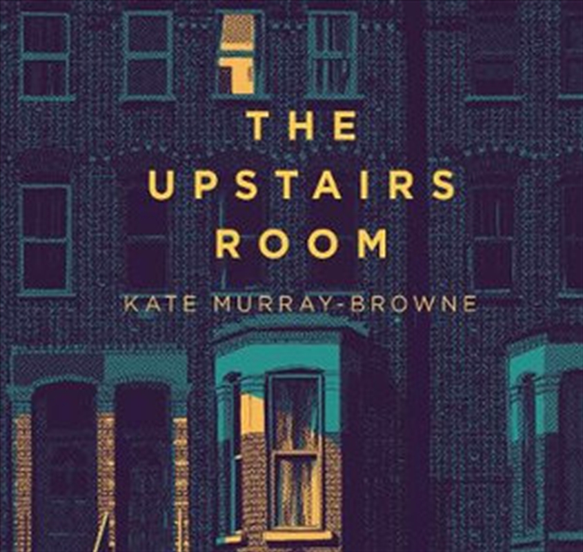 Buy Upstairs Room by Kate Murray-Browne, Audio Books | Sanity