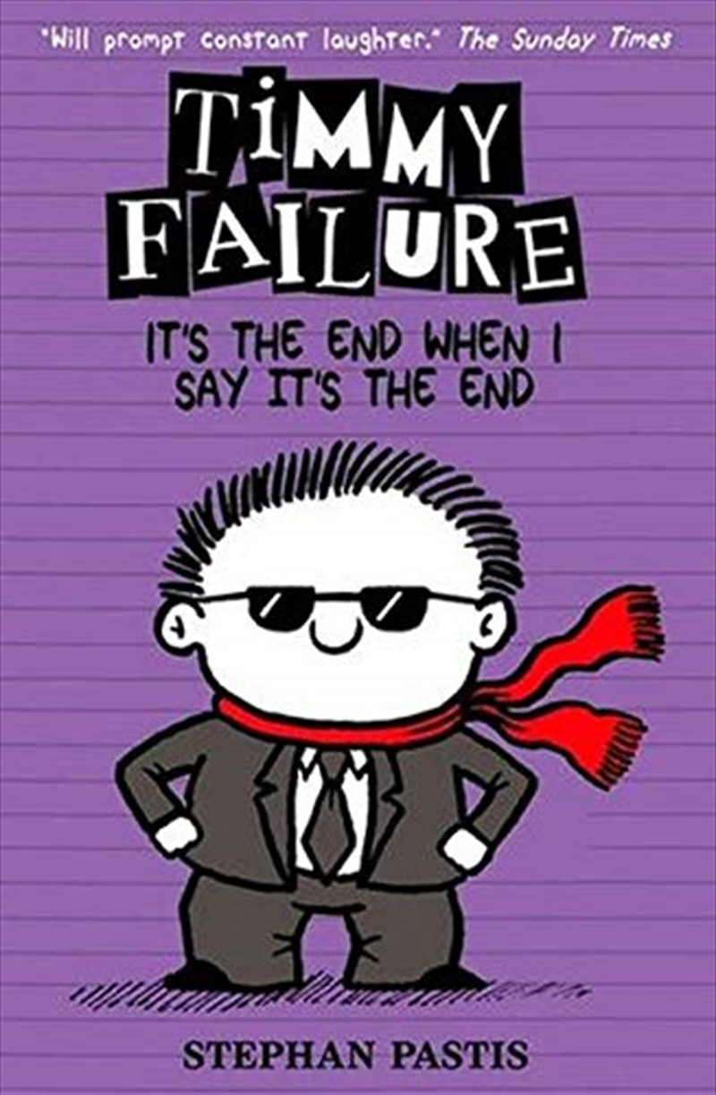 Buy Timmy Failure: It's the End When I Say It's the End by Stephan ...