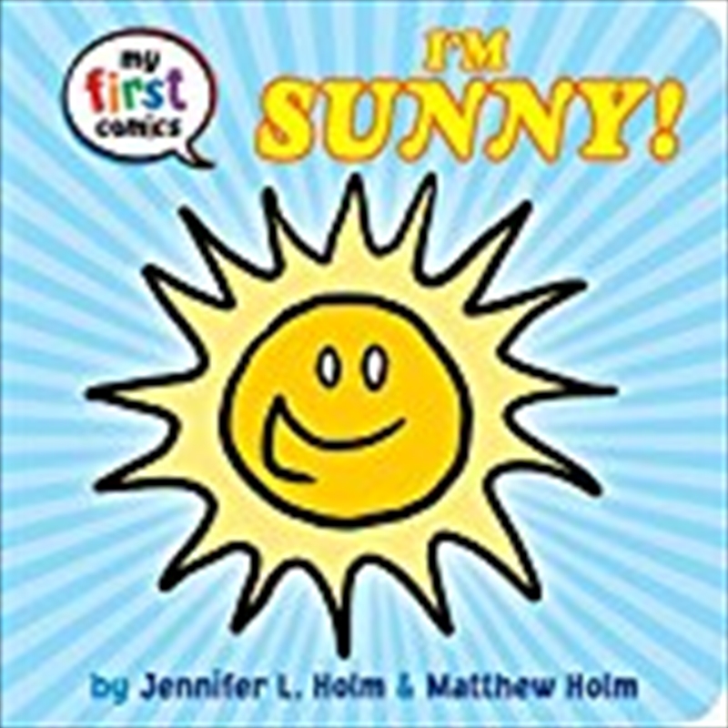 Buy I'm Sunny! (My First Comics) Online | Sanity