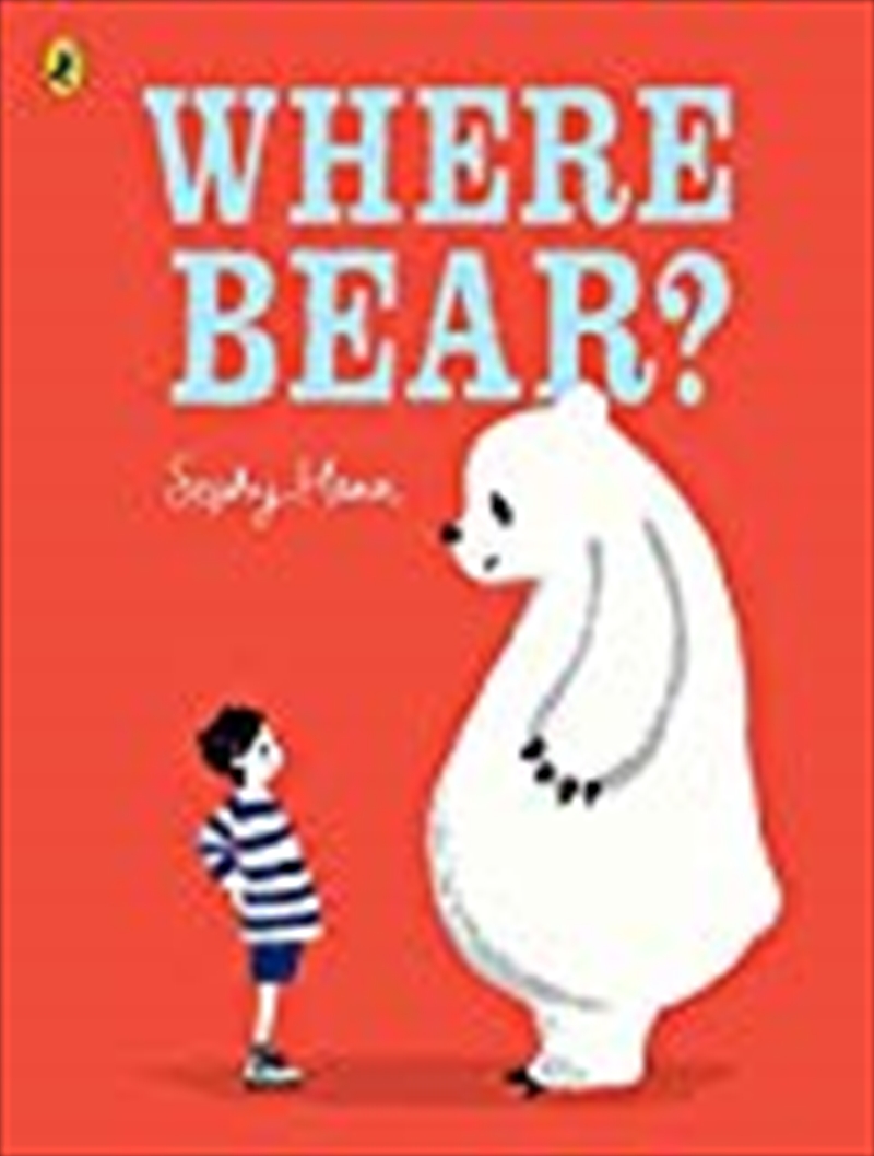 Sophy Henn - Where Bear? - 9780723294962 | Sanity