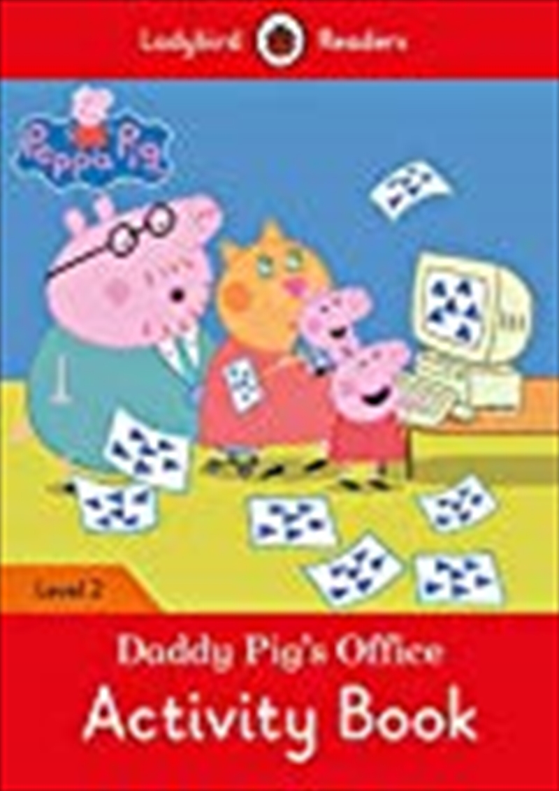Buy Peppa Pig: Daddy Pig's Office Activity Book - Ladybird Readers ...