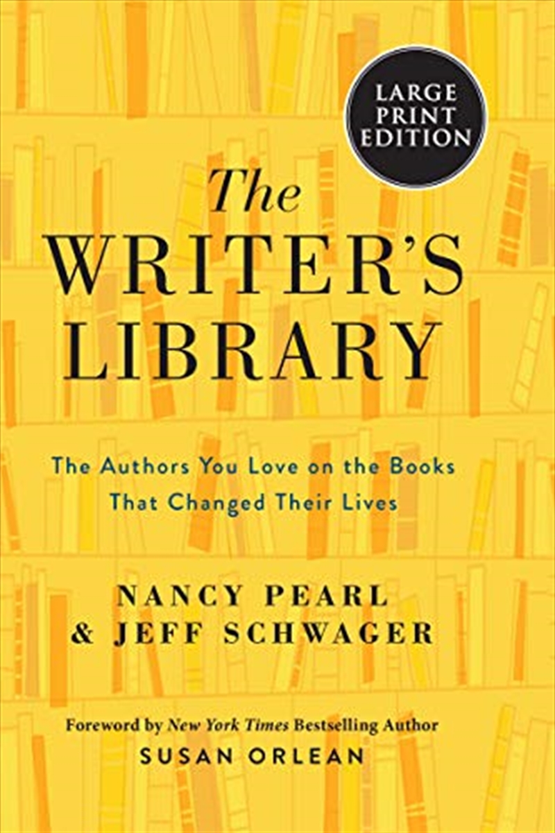 Buy The Writer's Library: The Authors You Love on the Books That ...