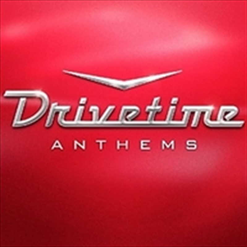 Buy Various Drivetime Anthems CD | Sanity Online