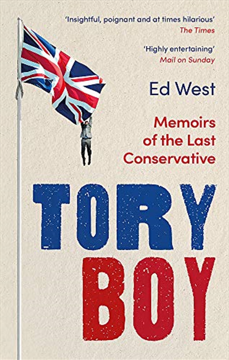 Buy Tory Boy: Memoirs of the Last Conservative Online | Sanity