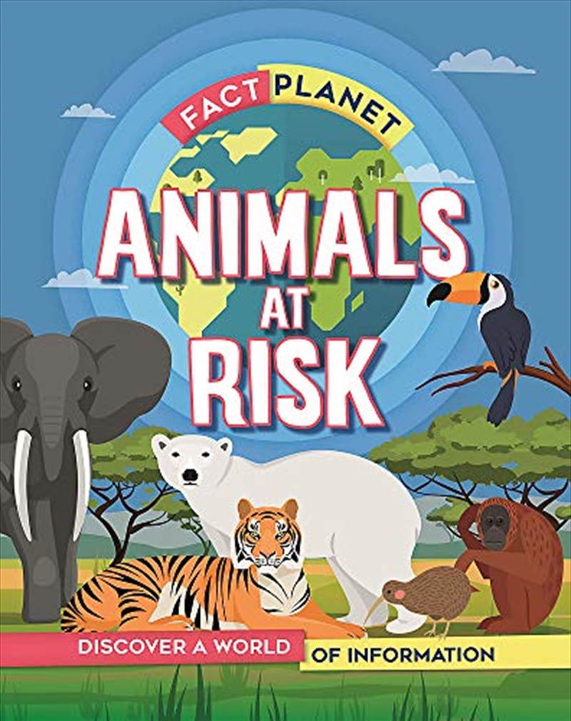 Buy Animals at Risk (Fact Planet) Online | Sanity