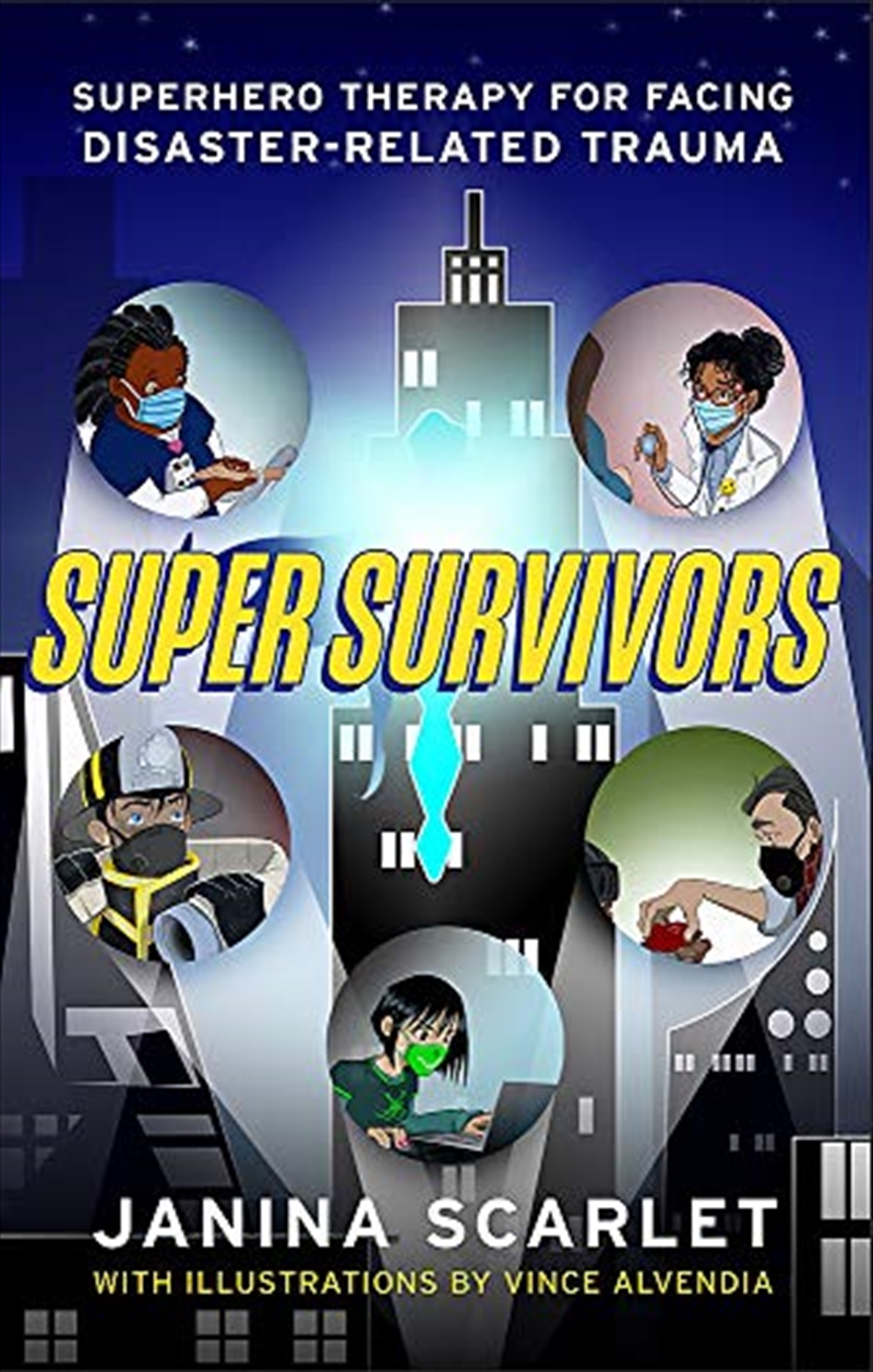 Buy Super Survivors: Superhero Therapy for Facing Disaster-Related ...