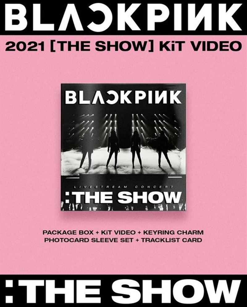 Buy Blackpink 2021 The Show - Kit Video DVD | Sanity Online