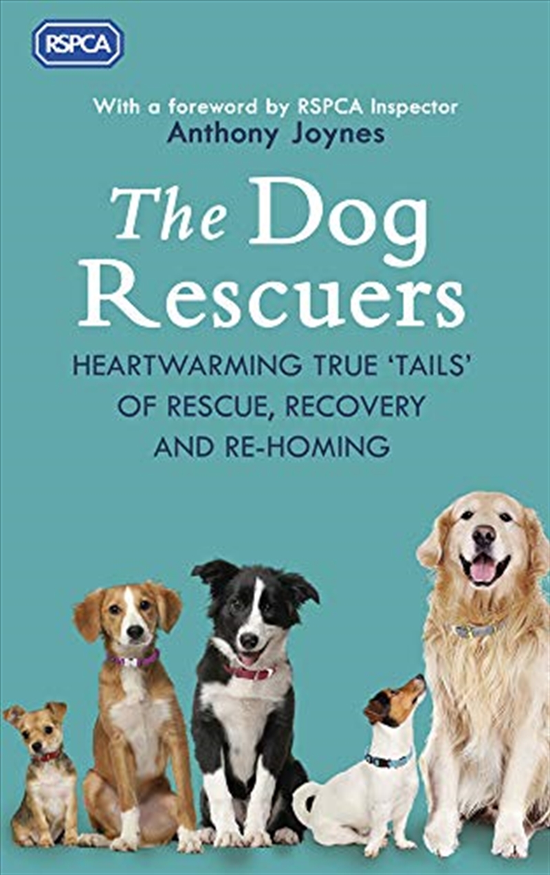 Buy The Dog Rescuers: Heartwarming True Tails of Rescue, Recovery and ...