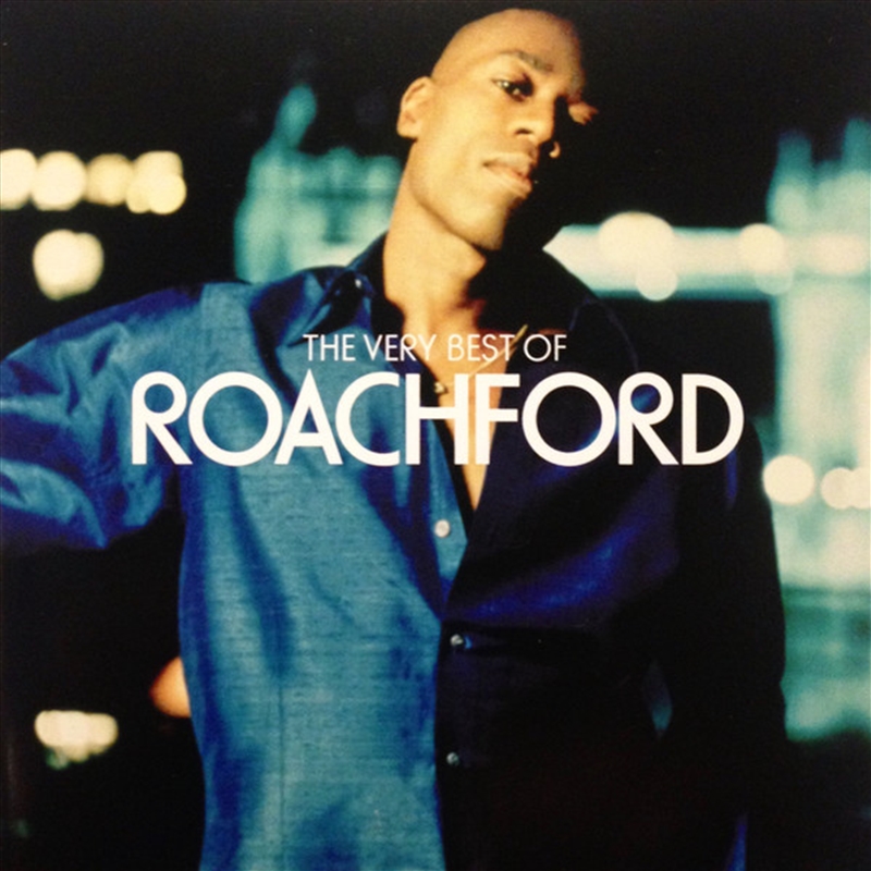 Buy Very Best Of Roachford Online | Sanity