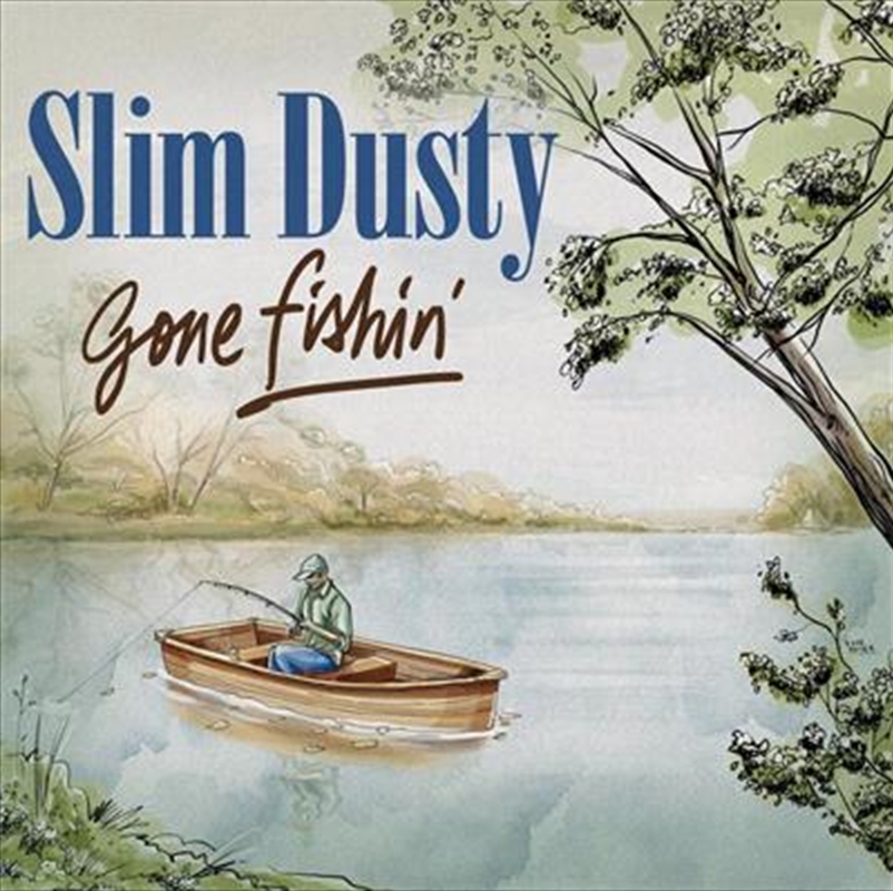 Buy Slim Dusty Gone Fishin CD | Sanity Online