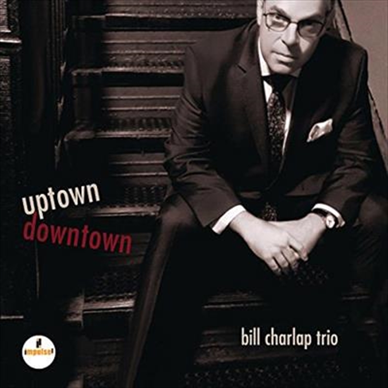 Bill Charlap - Uptown Downtown | Sanity