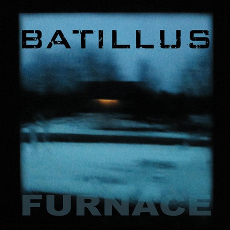 Buy Batillus - Furnace on CD | Sanity