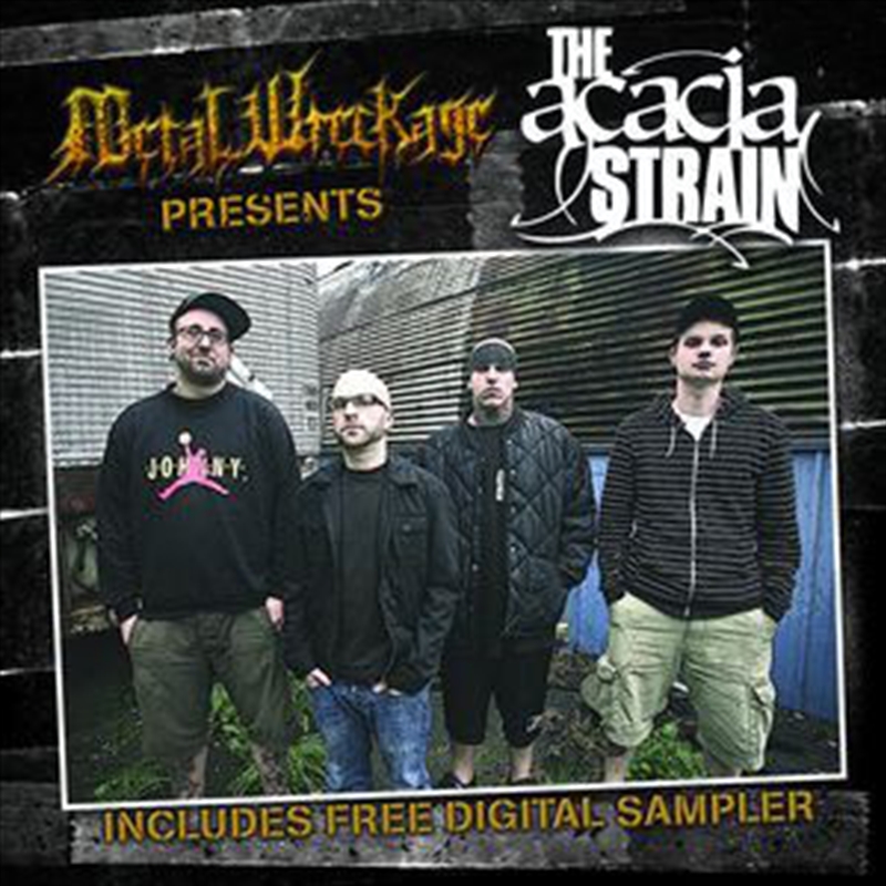 Buy Metal Wreckage Presents The Acacia Strain Online | Sanity