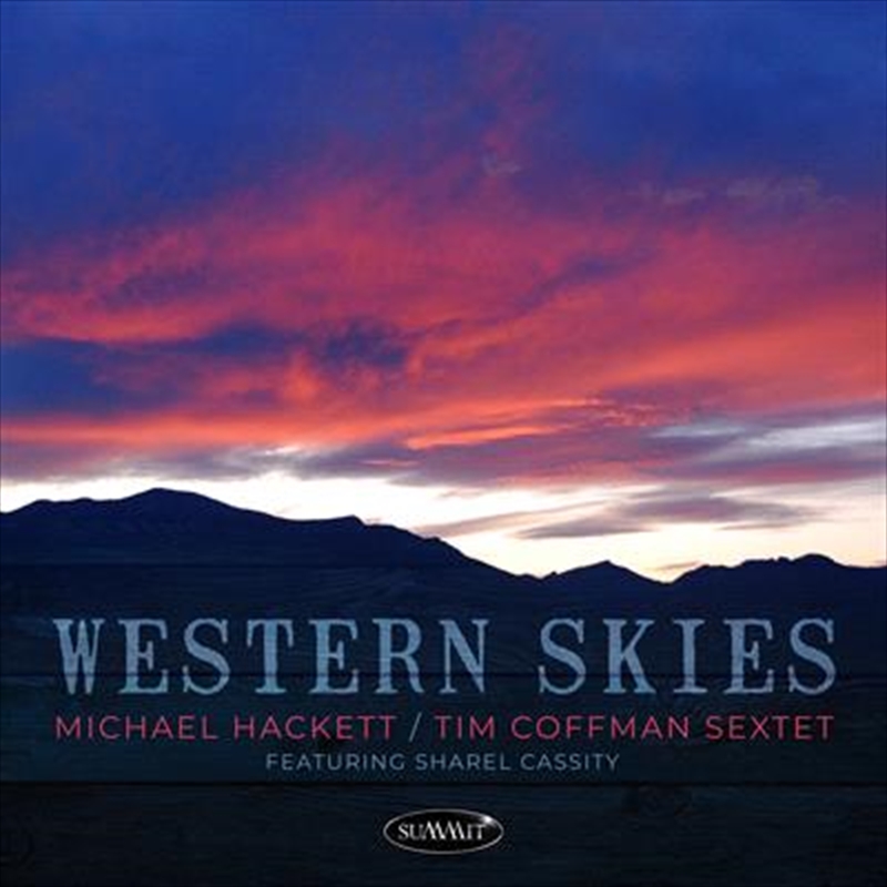 Buy Michael Hackett & Tim Coffman Sextet - Western Skies CD
