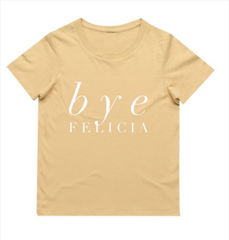 Buy Bye Felicia Kids Tshirt Size 6 - Tan Online | Sanity