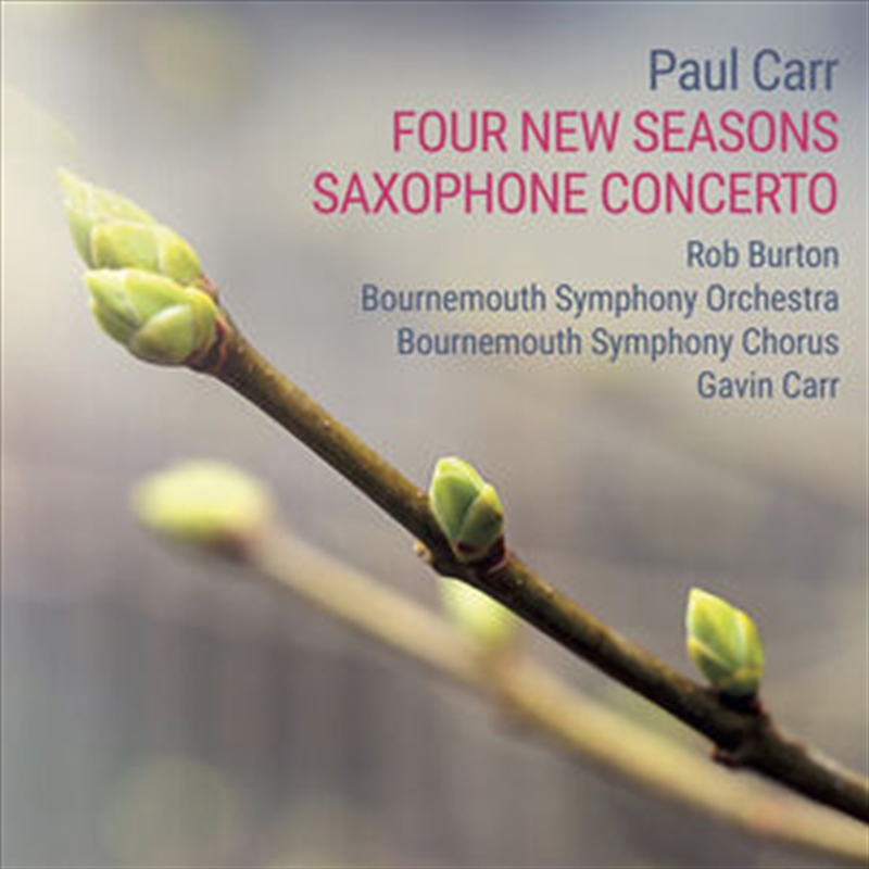 Carr: Burton: Bournemouth Symphony - Four New Seasons And Saxophone ...