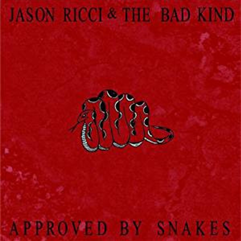 Buy Jason Ricci And The Bad Kind - Approved By Snakes Online | Sanity