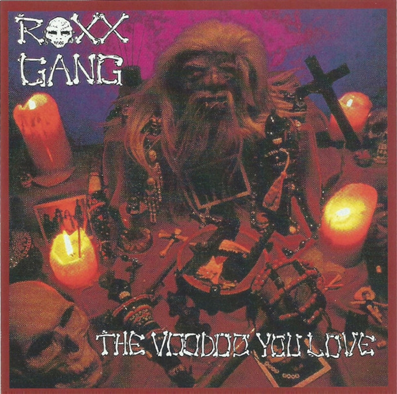 Roxx Gang - The Voodoo You Love | Sanity