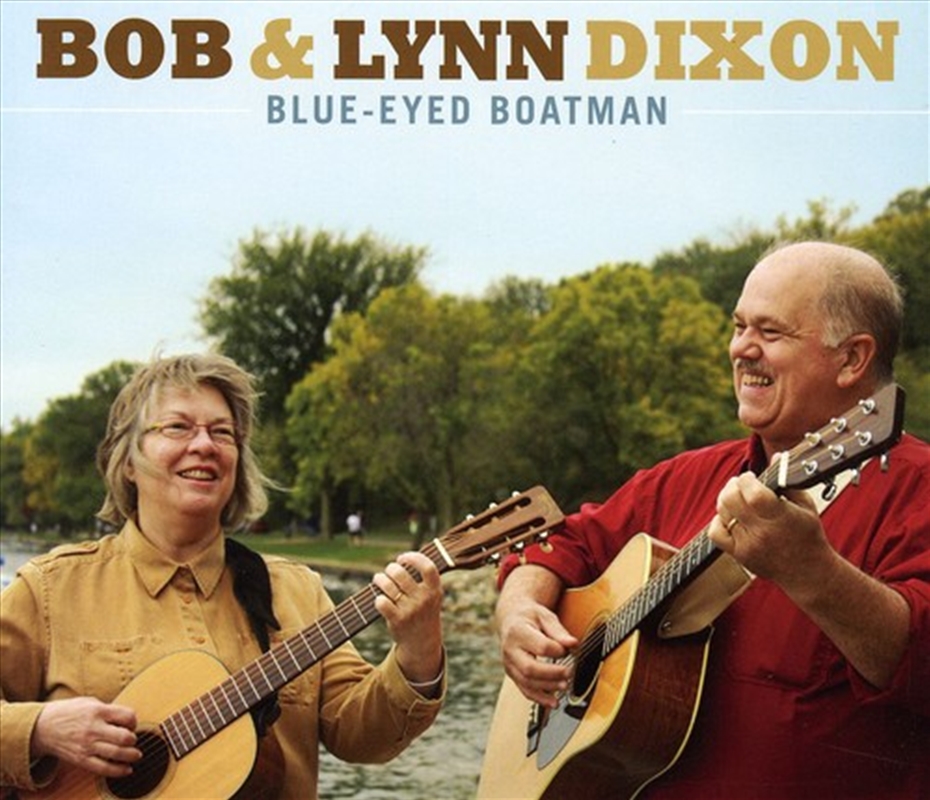 Buy Bob Dixon And Lynn - Blue-Eyed Boatman on CD | Sanity