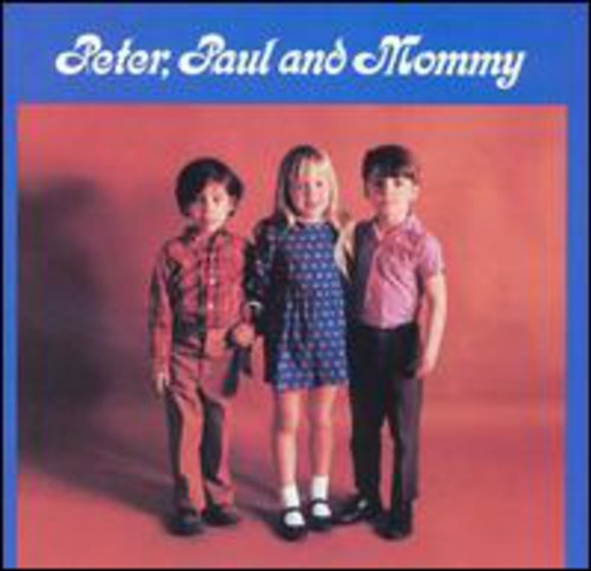Buy Peter, Paul And Mary - Peter Paul And Mommy on CD | On Sale Now With Fast Shipping