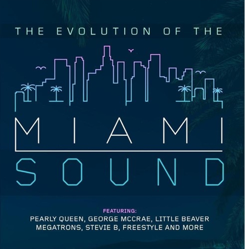 Buy The Evolution Of The Miami Sound Online | Sanity