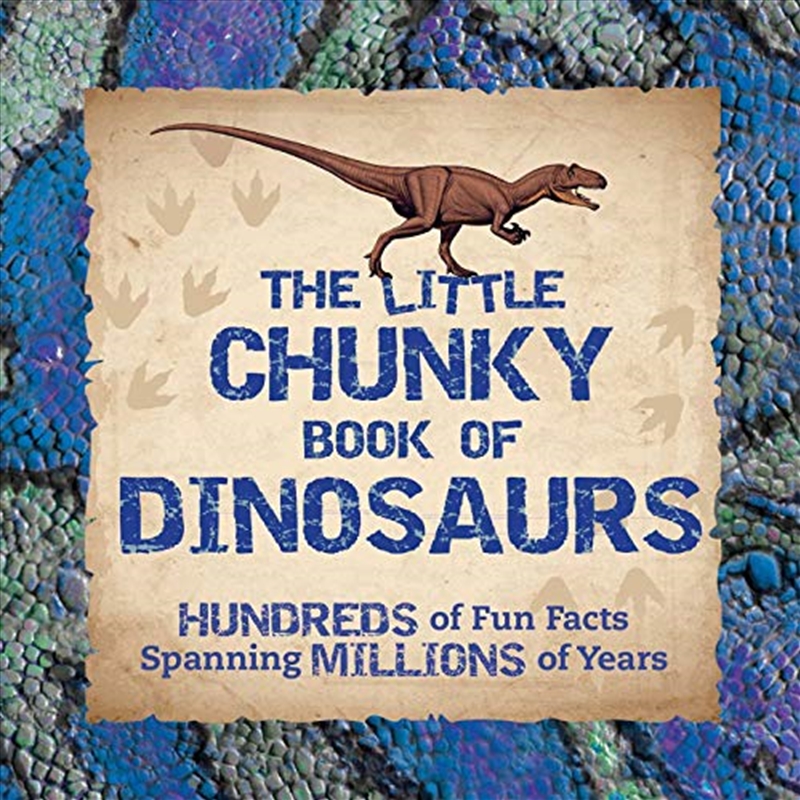 Buy The Little Chunky Book of Dinosaurs: Hundreds of Fun Facts Spanning ...