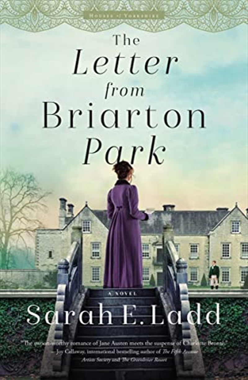 Sarah Ladd E - The Letter from Briarton Park (The Houses of Yorkshire ...
